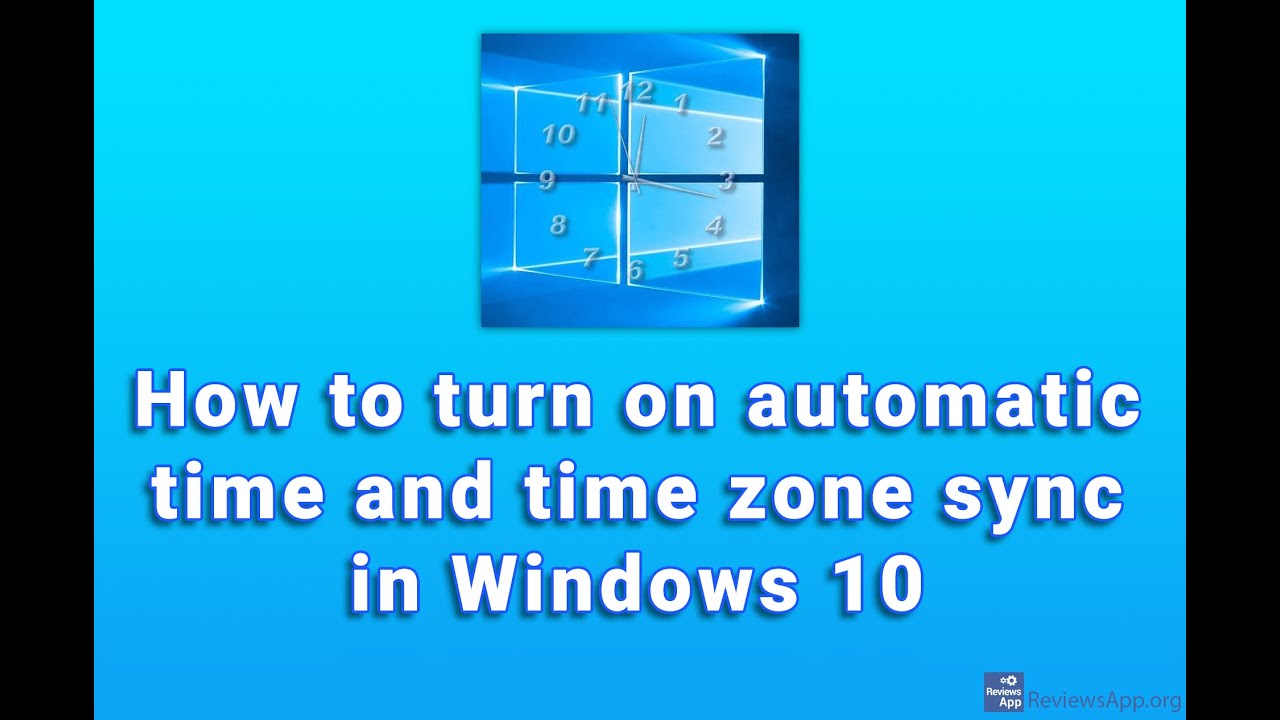 How To Turn On Automatic Time And Time Zone Sync In Windows 10 YouTube How To Turn On Automatic Time And Time Zone Sync In Windows 10 YouTube