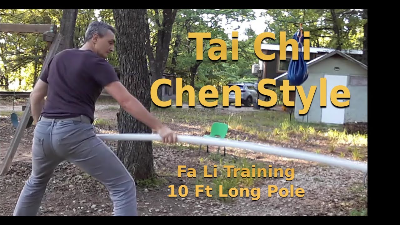 Tai Chi Chen Style - Fa Li training 10ft long pole - YouTube
