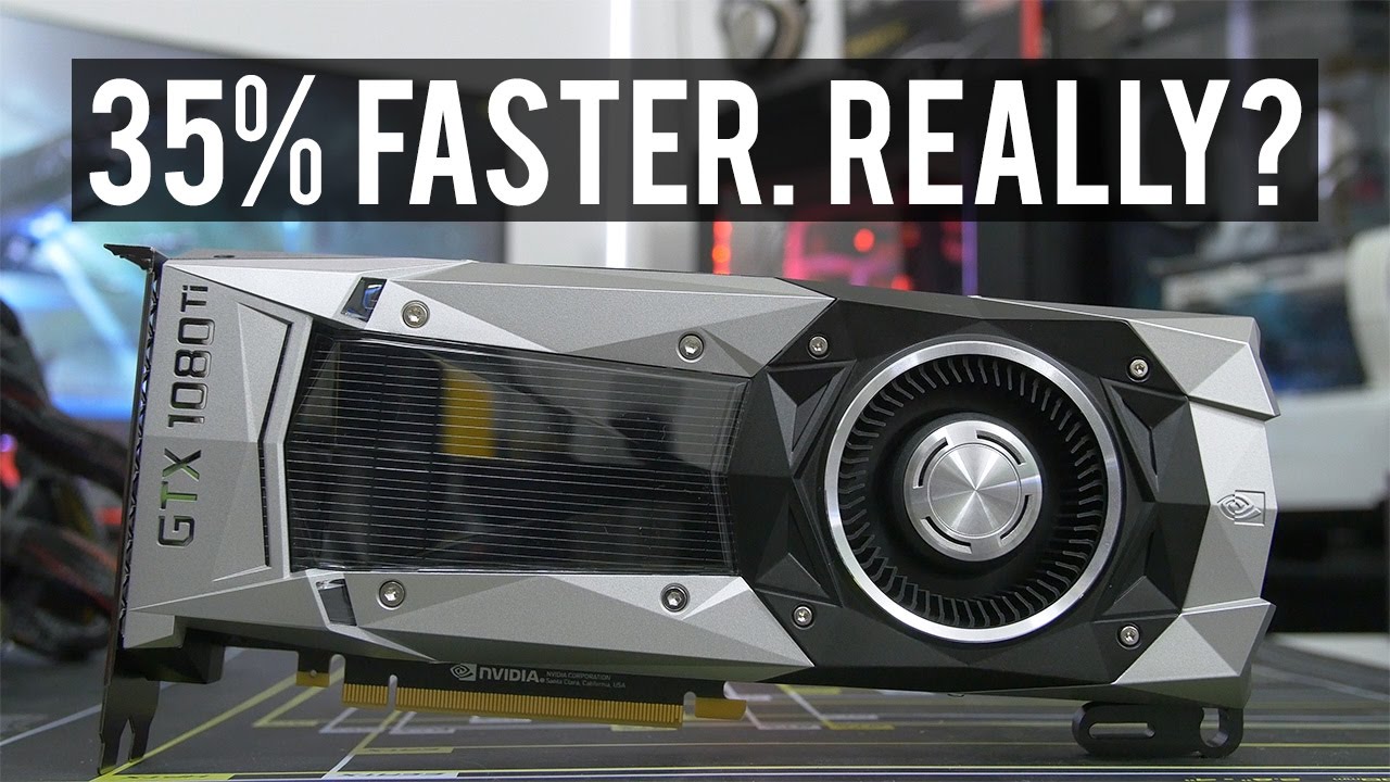 GTX 1080 Ti BENCHMARKS Too Good To Be True YouTube