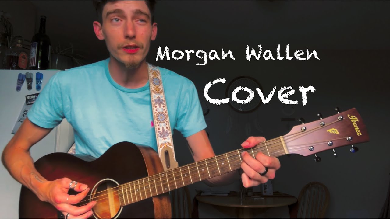 THOUGHT YOU SHOULD KNOW - MORGAN WALLEN - COVER - GRAYDON GLOVER - YouTube