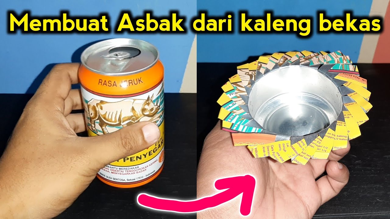 CARA MEMBUAT ASBAK DARI KALENG BEKAS minuman - YouTube