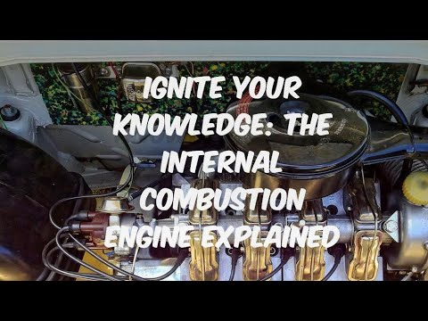Ignite Your Knowledge: The Internal Combustion Engine Explained - YouTube