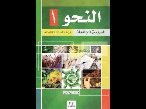 Akademik Arapça Nahiv Kitabı 1.Cilt 2.Ders (İsim,Fiil Ve Harfin Alametleri)