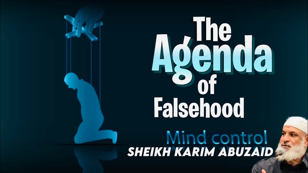 The Agenda of Falsehood || Sheikh Karim AbuZaid - YouTube