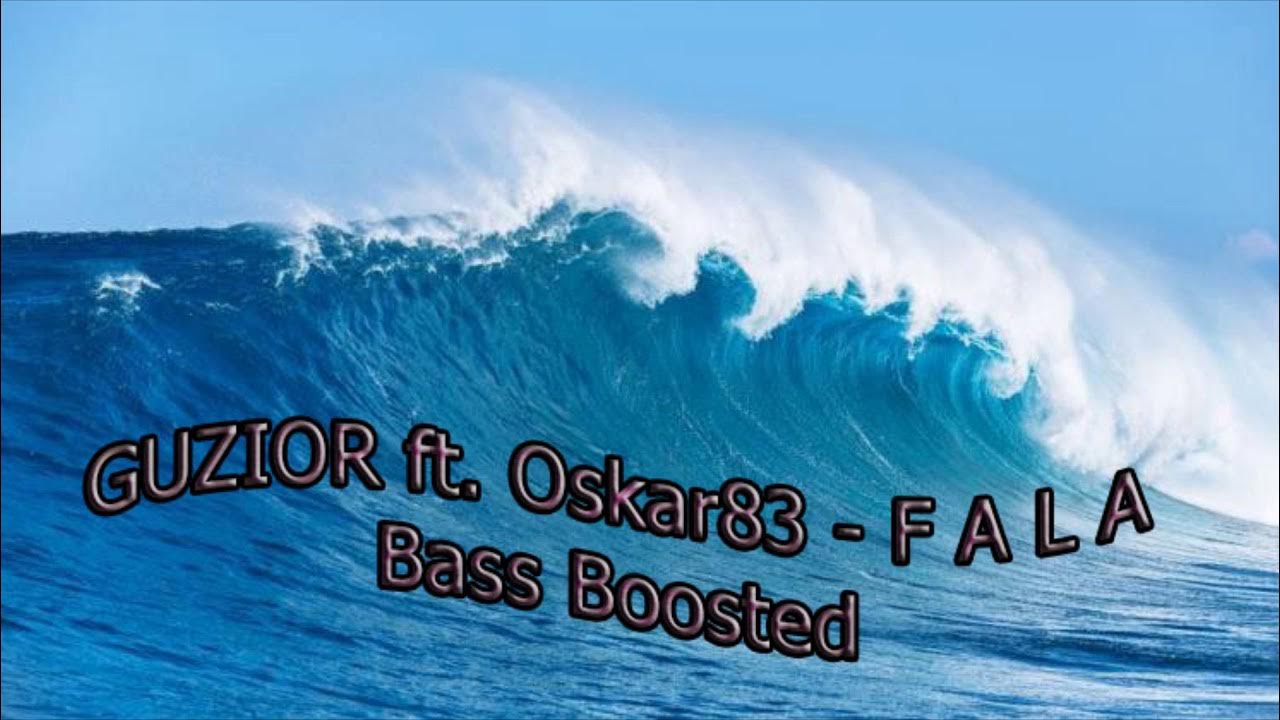GUZIOR ft. Oskar83 - F A L A/Bass Boosted - YouTube