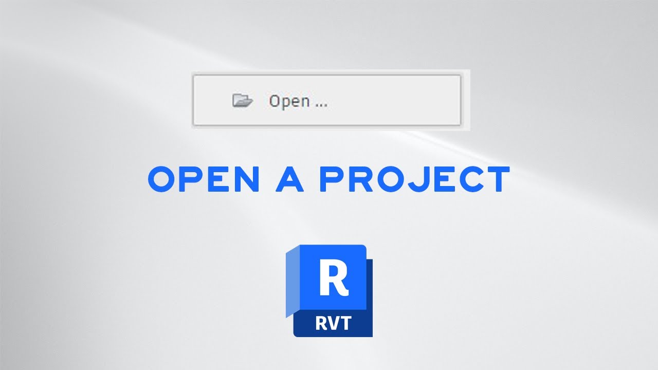 Open A Project in Revit - YouTube