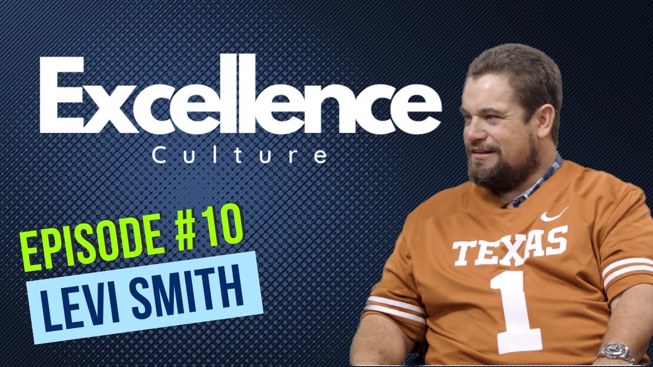 Excellence Culture #10 - Levi Smith (CEO | Franklin Building Supply ...