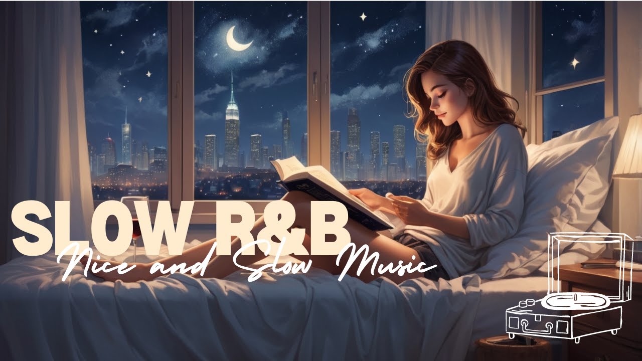 Nice and Slow RnB Mood (Soulful RnB Music) - YouTube