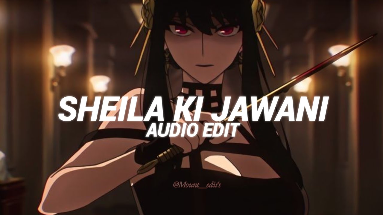 sheila ki jawani [ edit audio ] collab with @auraeditsaudios - YouTube