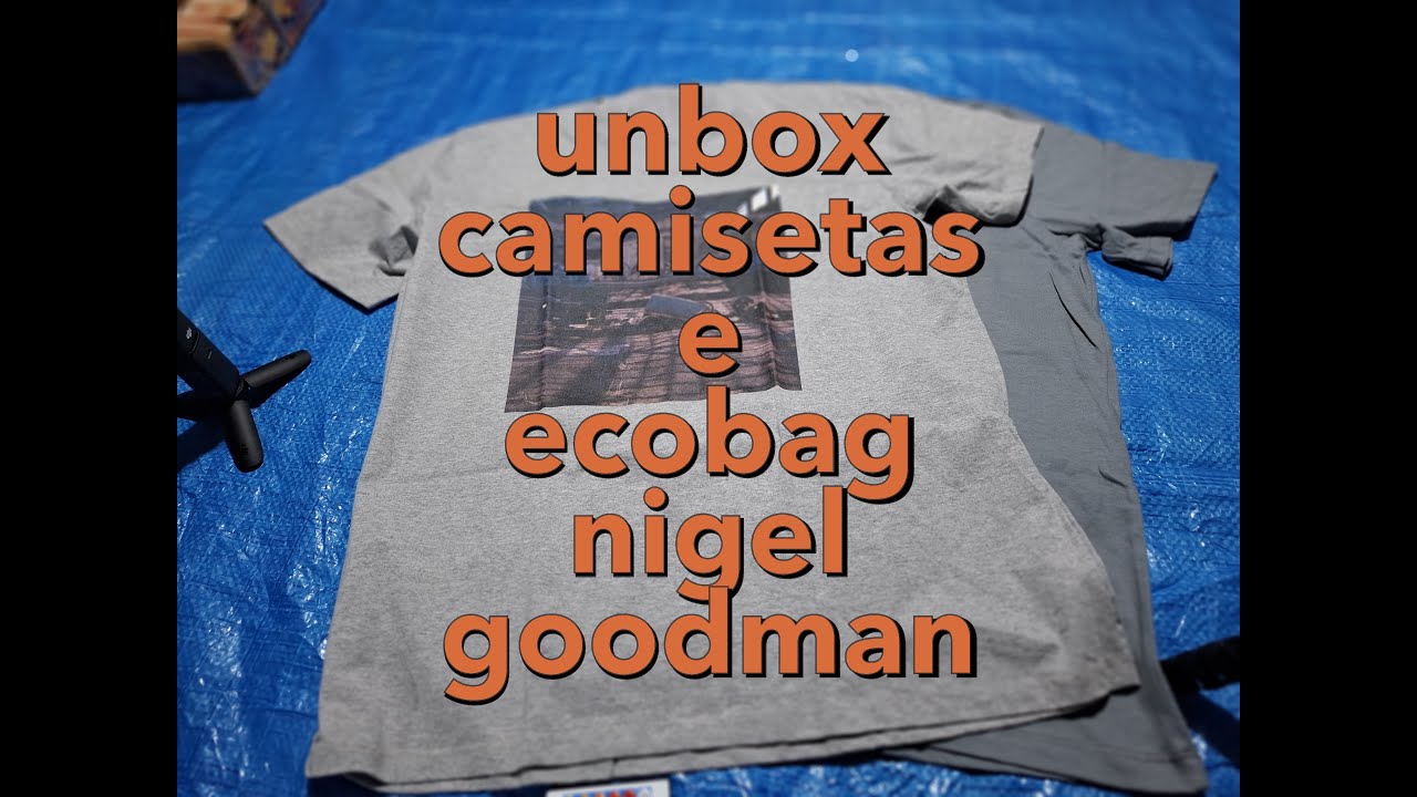 Unbox camisetas e ecobag Nigel Goodman - YouTube