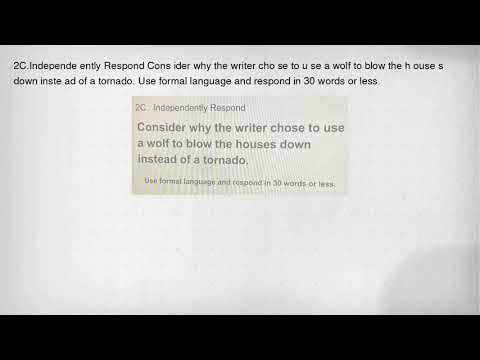 2C.Independe ently Respond Cons ider why the writer cho se to u se a ...