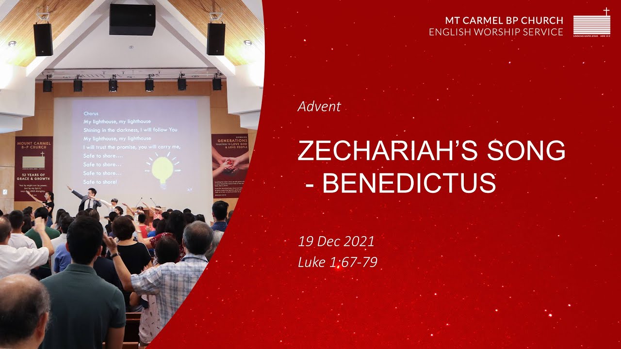 19 Dec 2021 | English Worship Service | Zechariah's Song - Benedictus ...