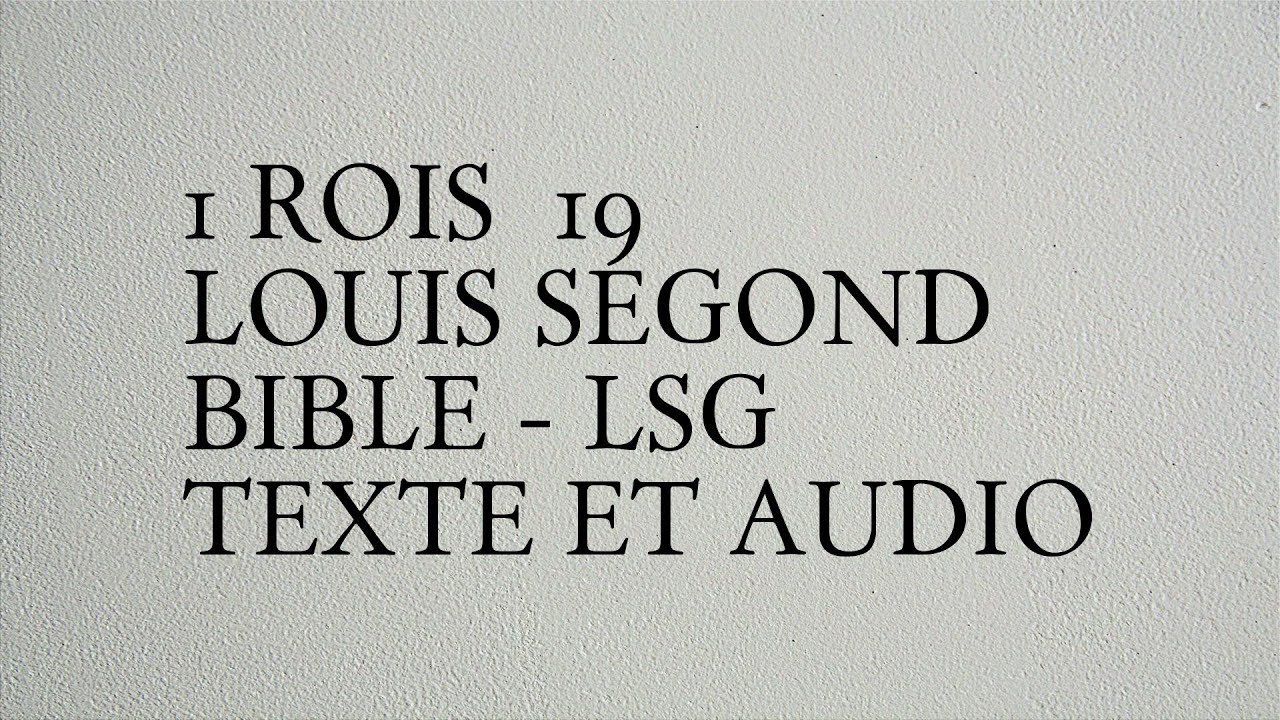 1 Rois 19 - Louis Segond Bible - LSG - Texte Et Audio - YouTube