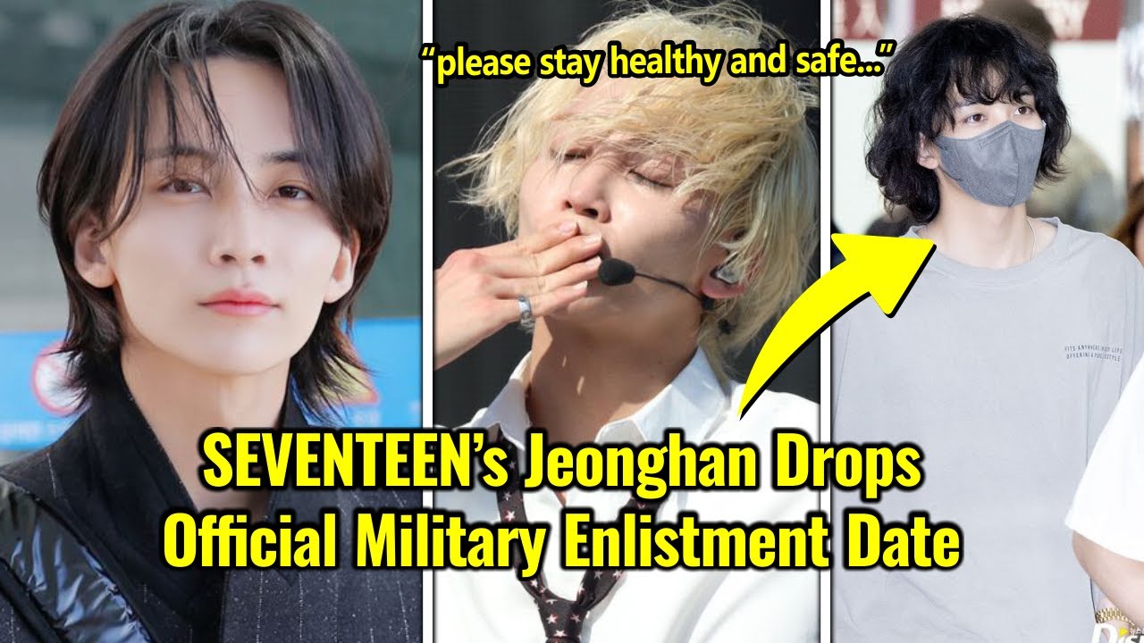 SEVENTEEN’s Jeonghan Drops Official Military Enlistment Date - YouTube