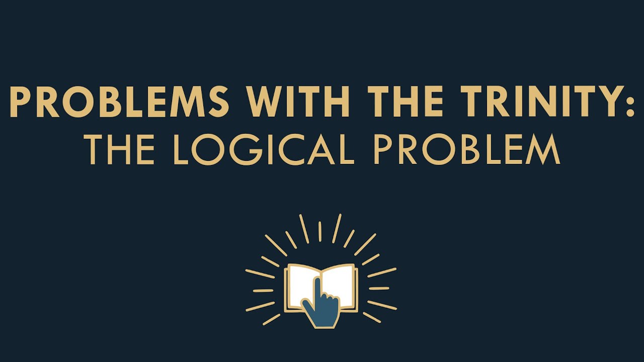 Problems with the Trinity: The logical problem - YouTube