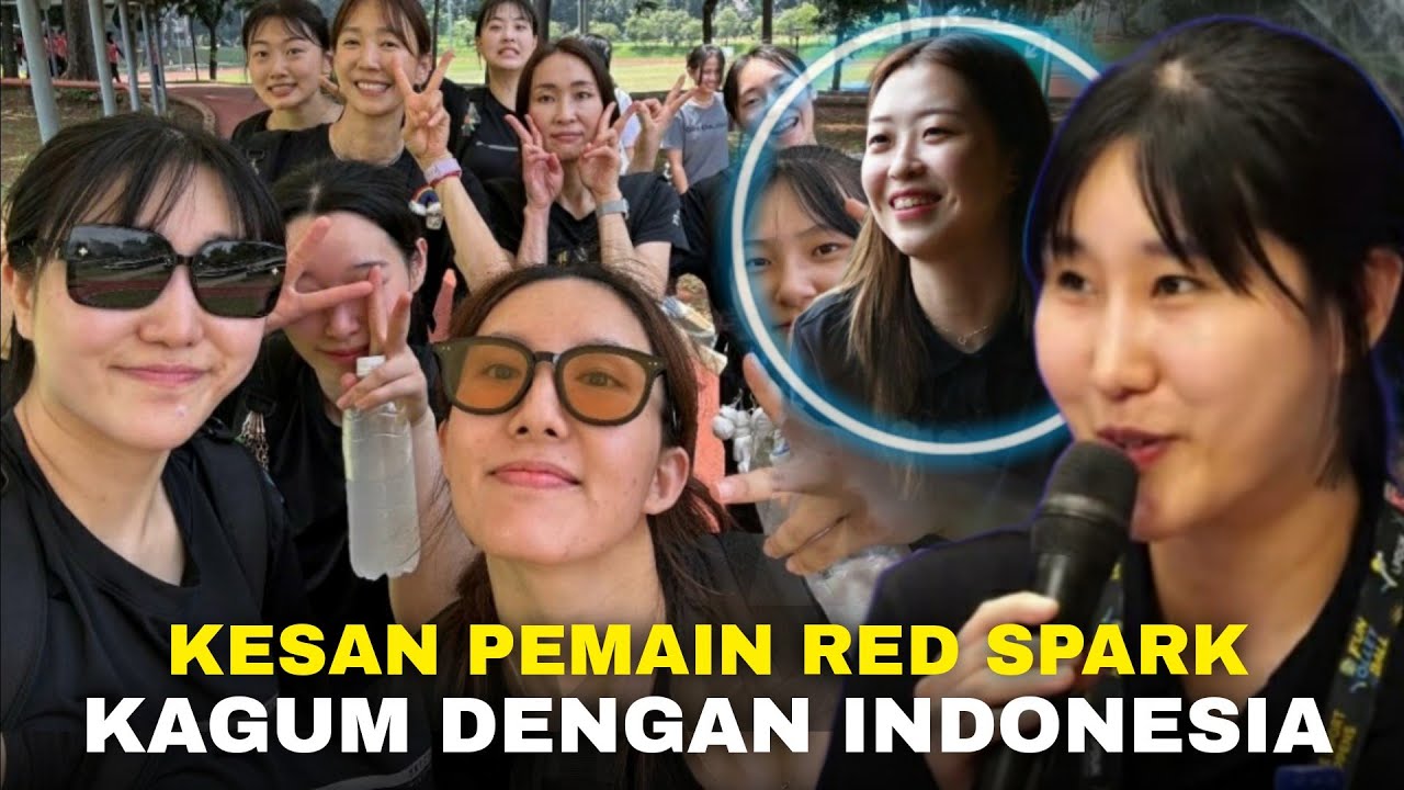 “Indonesia Adalah Negara INDAH yang Belum Pernah Kami Bayangkan” Kesan Pemain Red Spark di ...
