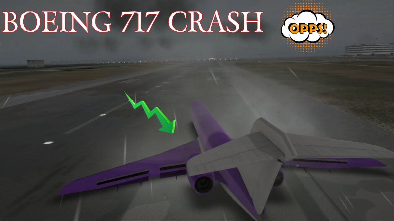BOEING 717 Crash Landing During Short Landing Challenge - YouTube