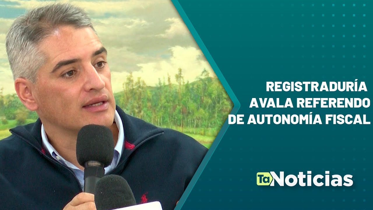 Registraduría avala referendo de autonomía fiscal - Teleantioquia ...
