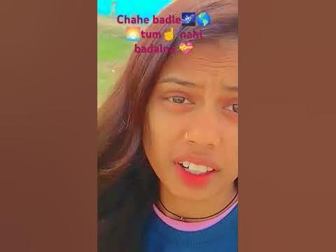 Chahe badle mosam tum nahi badalna💞💞💞💞 - YouTube