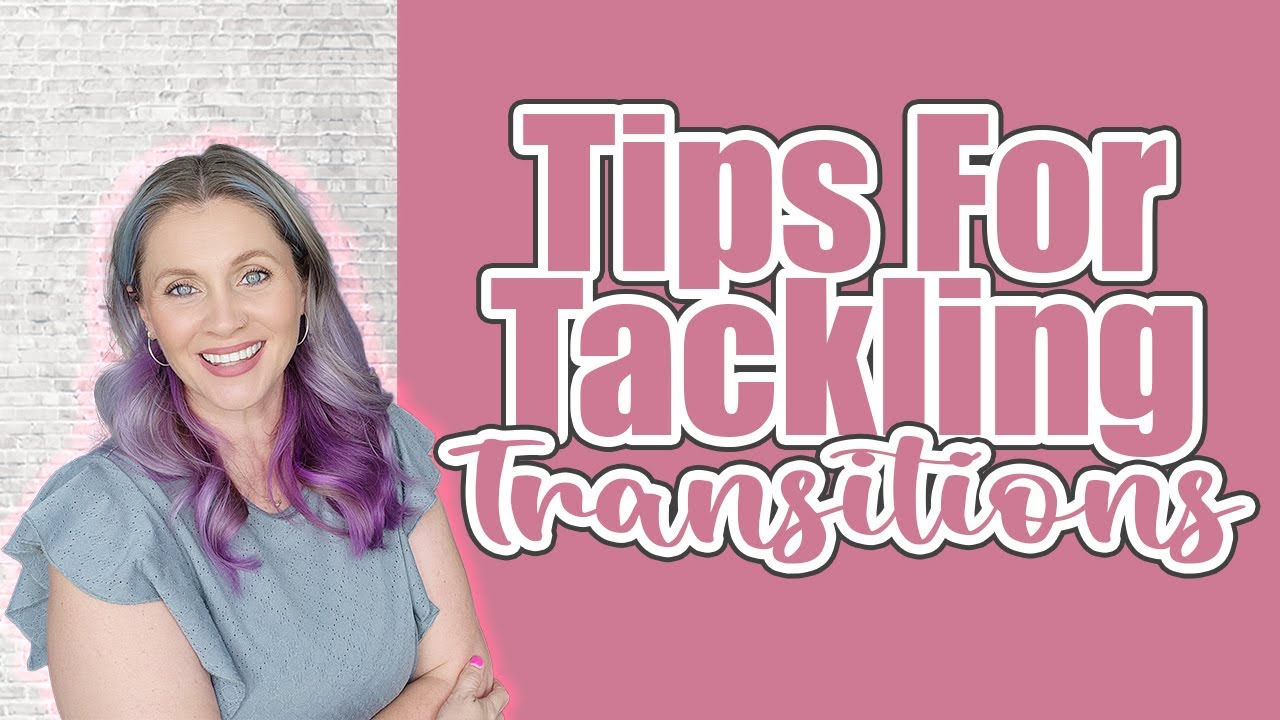 Tips For Tackling Transitions: Smoothly Navigating Changes with Kids ...