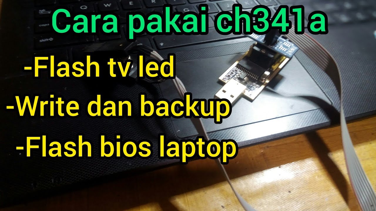 cara pakai ch341a buat flash/backup tv led - YouTube