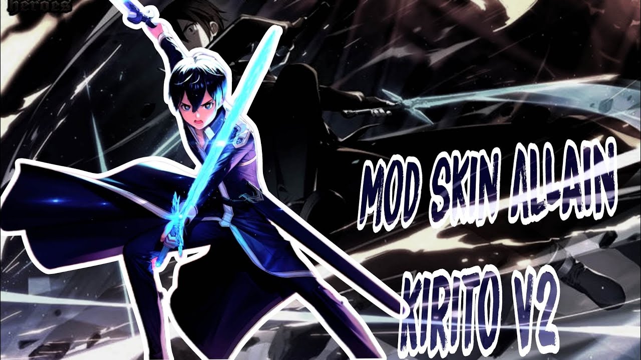 Mod Allain Kirito V2 S2Y23 Sau Cập Nhật 8/6 Full Hiệu Ứng Mới Nhất ...