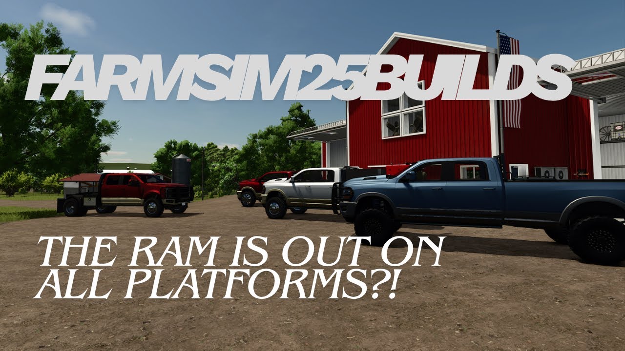 THE RAM IS FINALLY OUT ON ALL PLATFORMS!! FARMING SIMULATOR 25 - YouTube