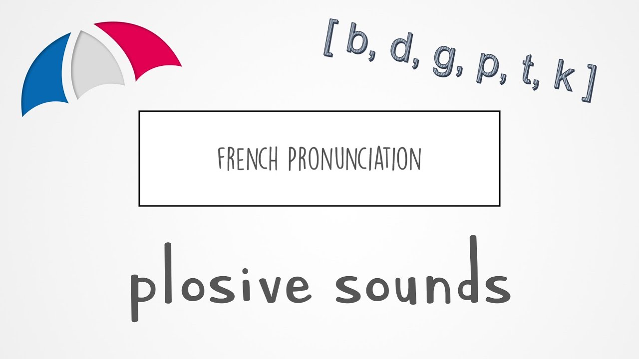 French Pronunciation | Plosives - YouTube
