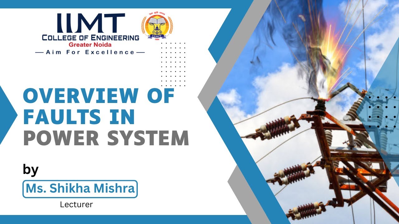 Overview of Faults in Power System | Electrical Engineering | IIMT ...
