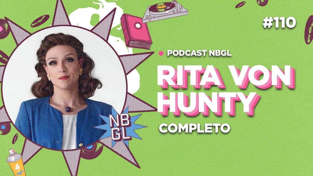 RITA VON HUNTY (Guilherme Terreri, Tempero Drag) | Podcast Na Banguela ...
