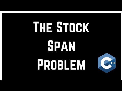 The Stock Span Problem | C++ - YouTube
