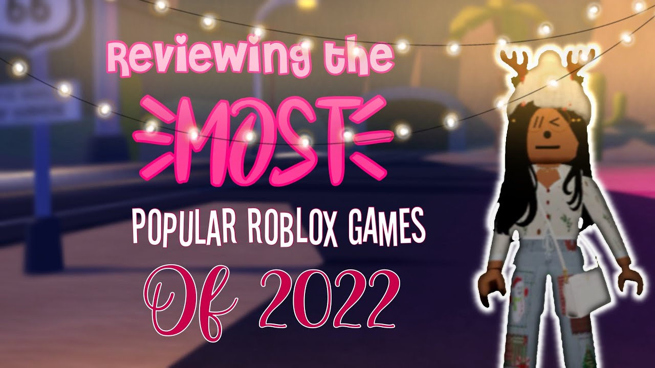 Reviewing The Most Popular Roblox Games Of 2022 GoBlox YouTube reviewing-the-most-popular-roblox-games-of-2022-goblox-youtube