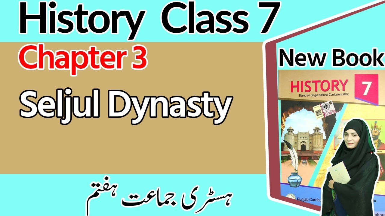 Class 7 History Chapter 3 Seljuk Dynasty 7th Class Ch 3 Muslim class-7-history-chapter-3-seljuk-dynasty-7th-class-ch-3-muslim