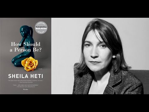 Sheila Heti  : How Should Person Be?