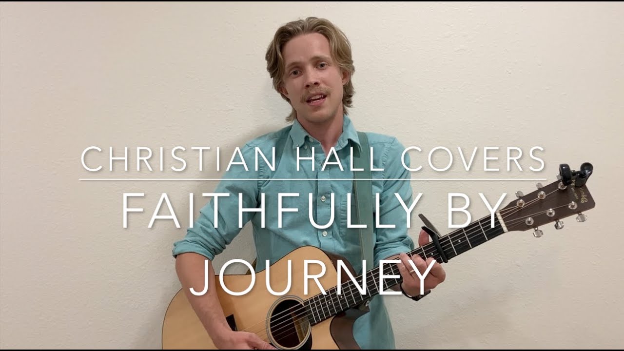 Faithfully by Journey (Cover by Christian Hall) - YouTube