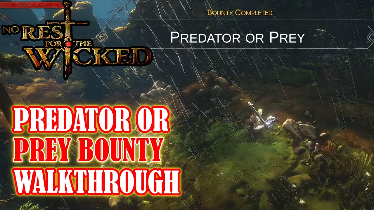 [NO REST FOR THE WICKED] Predator Or Prey Bounty Guide - YouTube