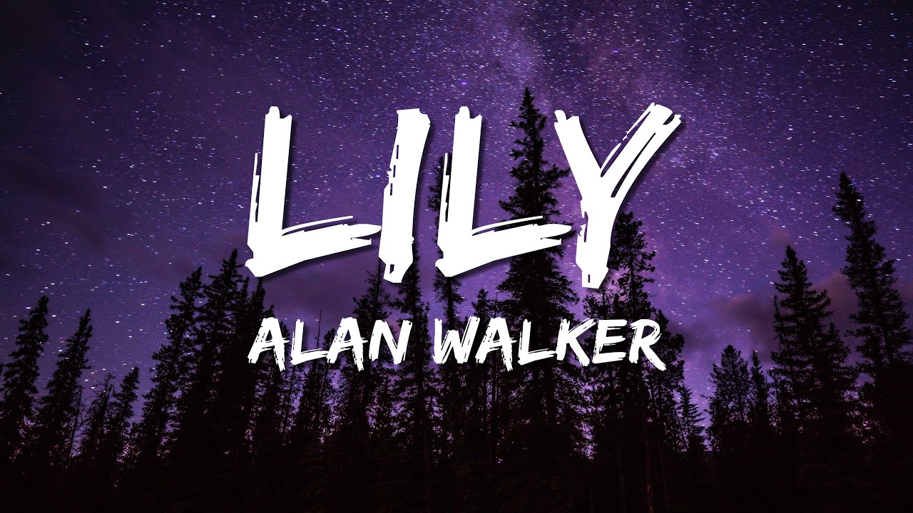 Alan Walker, K-391 & Emelie Hollow - Lily (Lyrics) - YouTube