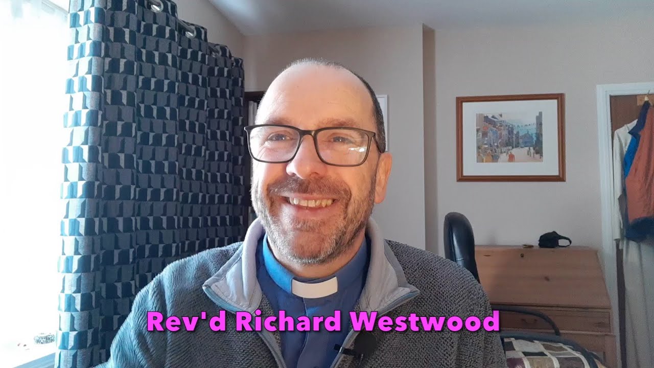Midweek message by Rev'd Richard Westwood for 19th April 2023 - YouTube