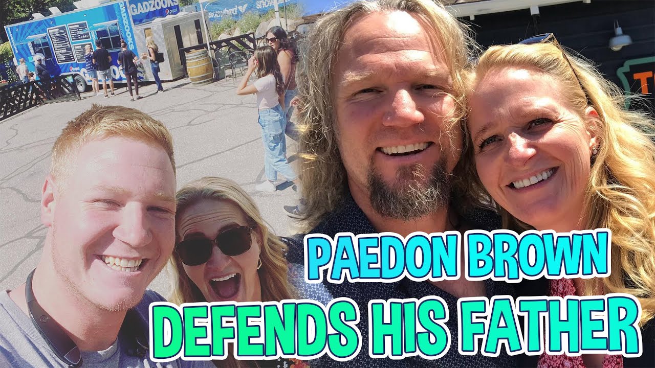 Sister Wives: Paedon Brown Speaks Out In Support Of His Father, Kody ...
