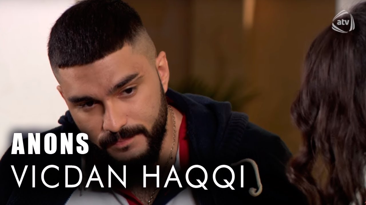 Vicdan haqqı (62-ci bölüm) ANONS - YouTube