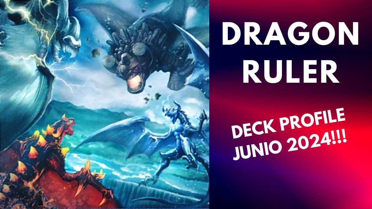 DRAGON RULER DECK PROFILE JUNIO 2024!!! - YouTube
