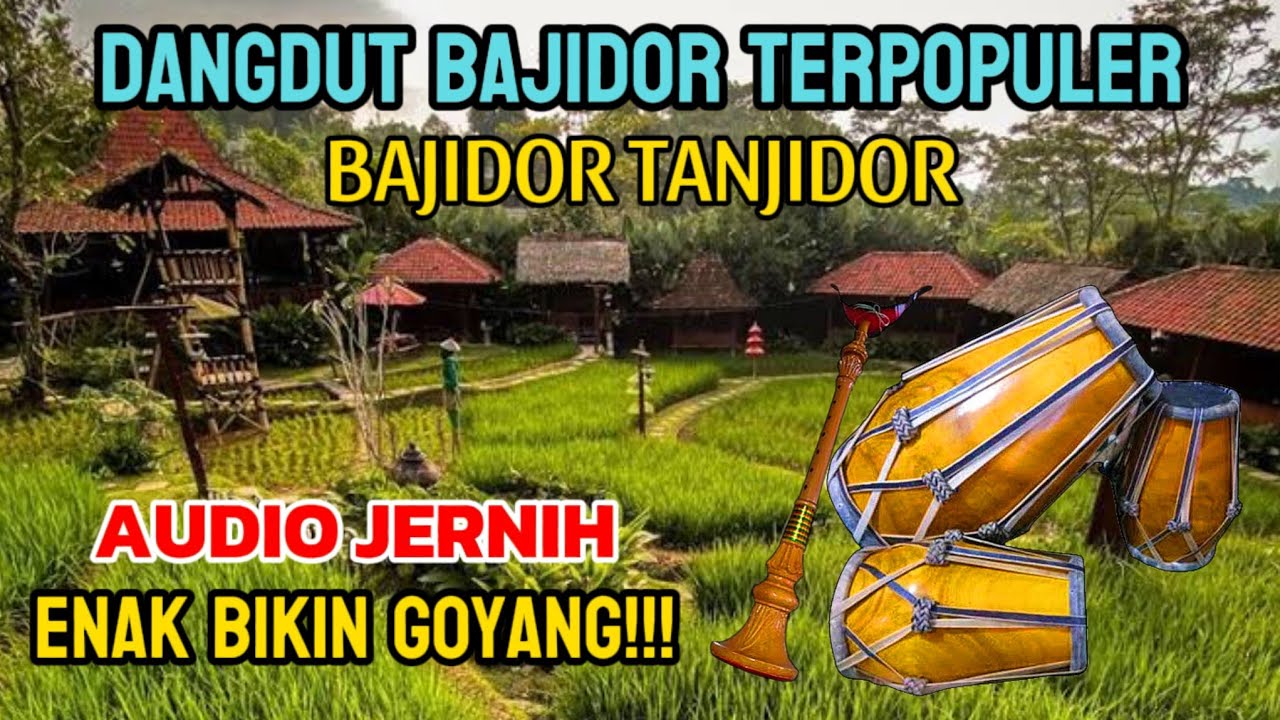 DANGDUT BAJIDOR TANJIDOR TERPOPULER - AUDIO JERNIH BAJIDORAN FULL ALBUM ...