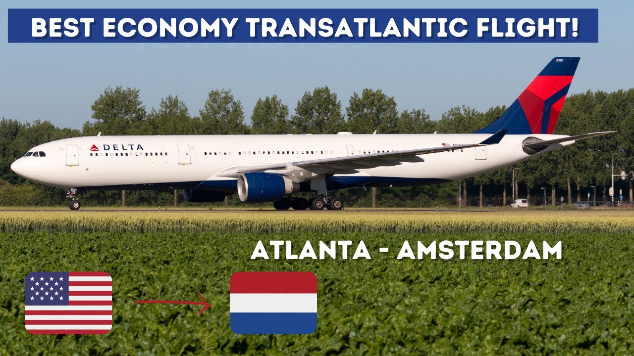 REVIEW | Delta Air Lines | Atlanta (ATL) - Amsterdam (AMS) | Airbus ...
