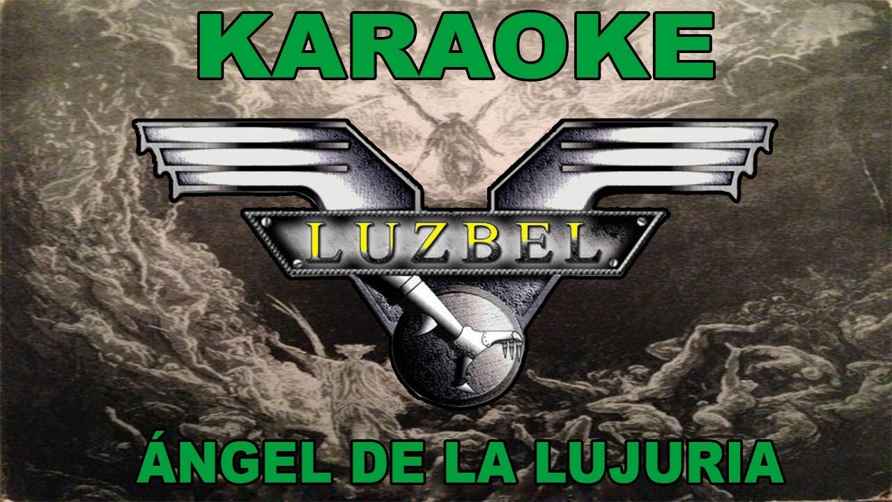 Karaoke Luzbel - Ángel De La Lujuria - YouTube
