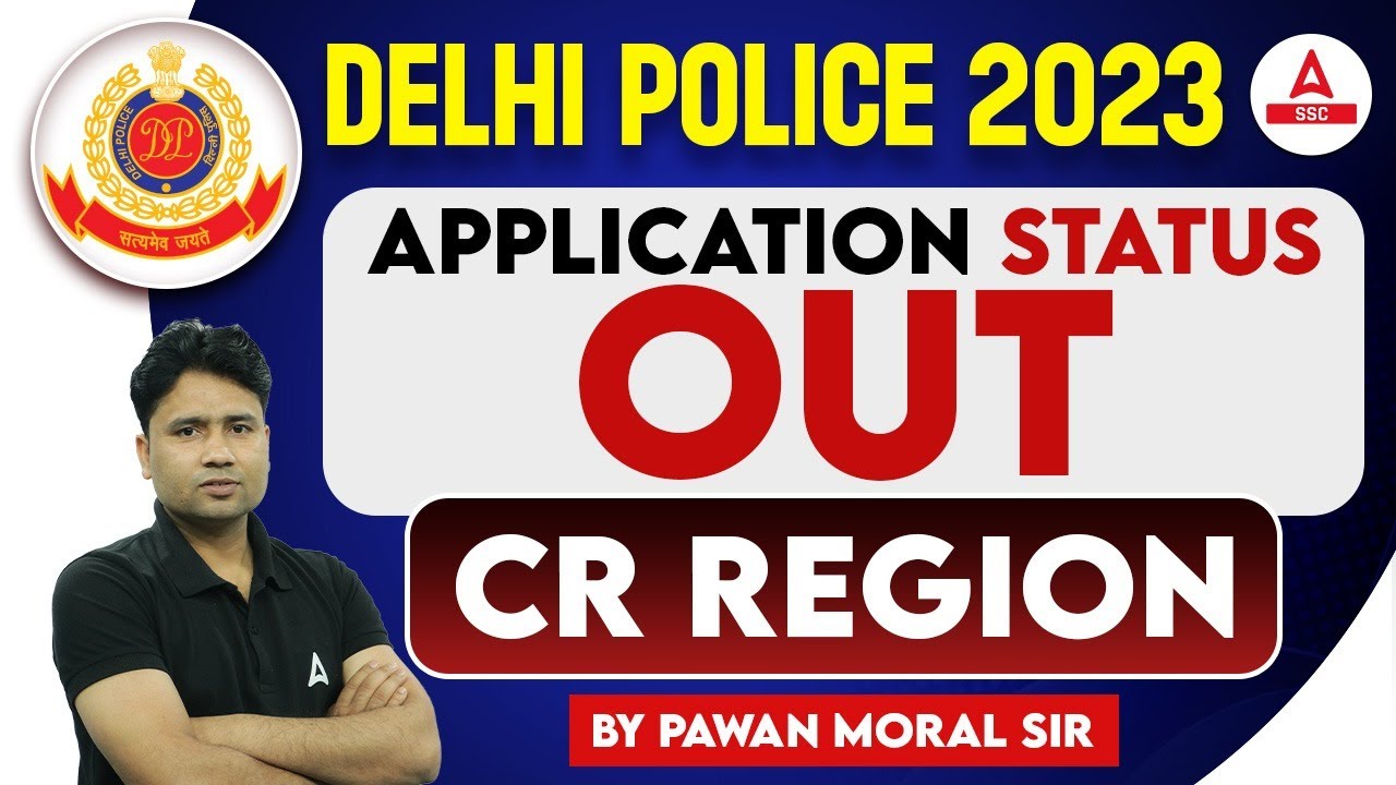 Delhi Police Application Status 2023 (CR Region) | Delhi Police ...