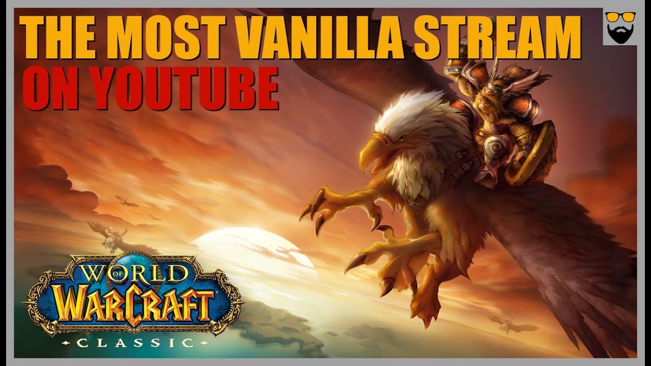 World of Warcraft CLASSIC ERA - The MOST Vanilla Stream on YT - Chill ...