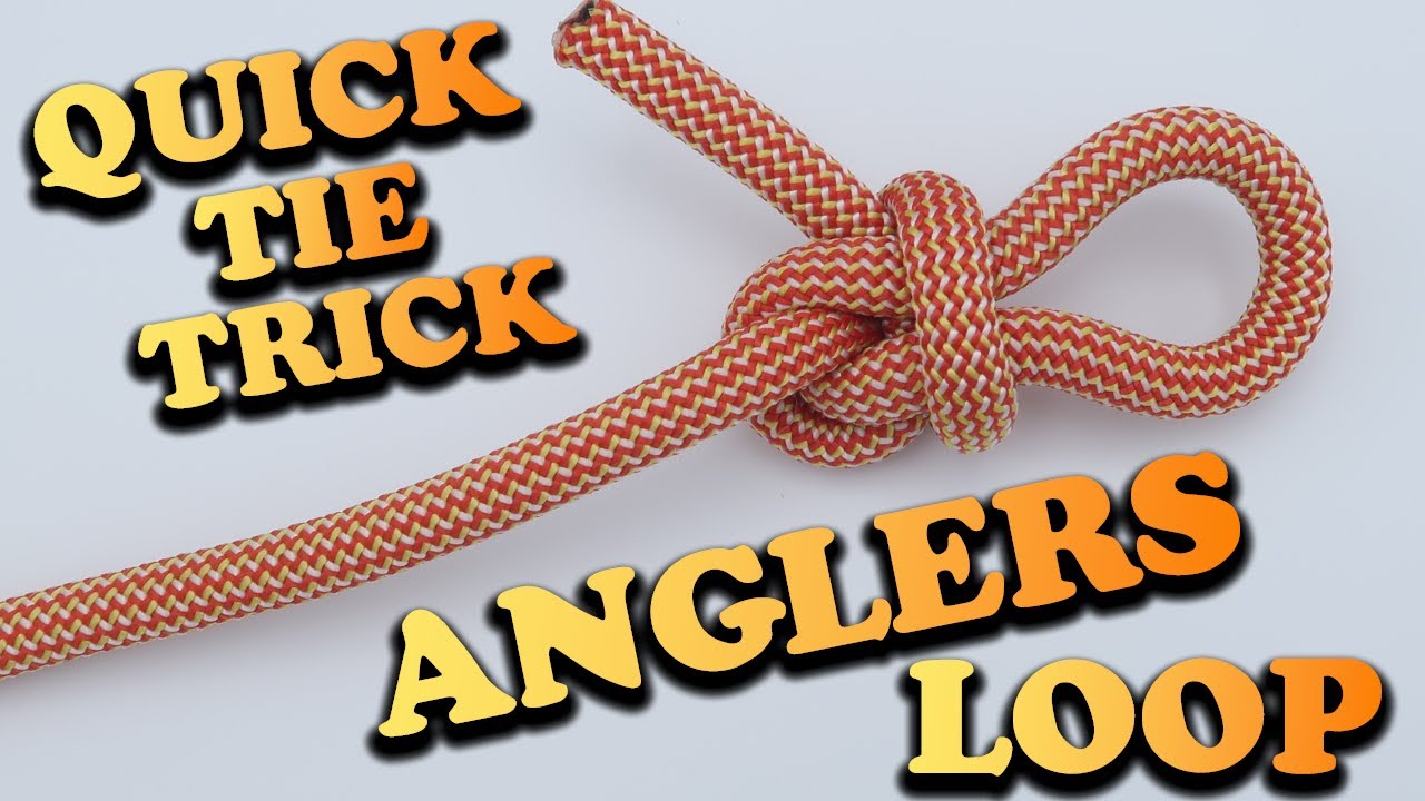How to tie the Angler's Loop Quick Trick - YouTube