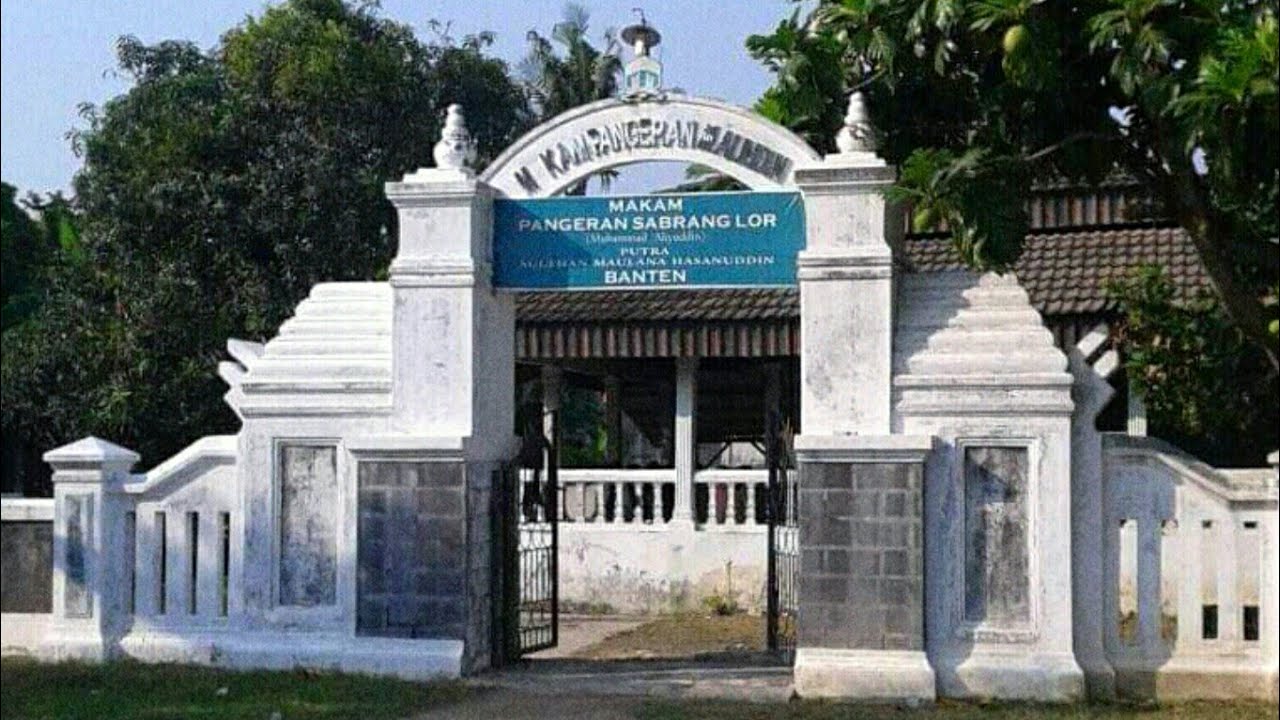 makam pangeran muhammad aliyudin | pangeran sabrang lor pabean serang ...