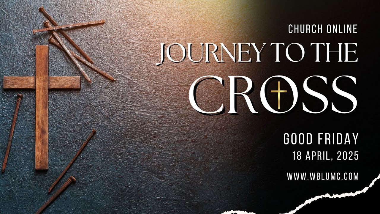 Good Friday 2025: Journey to the Cross - YouTube