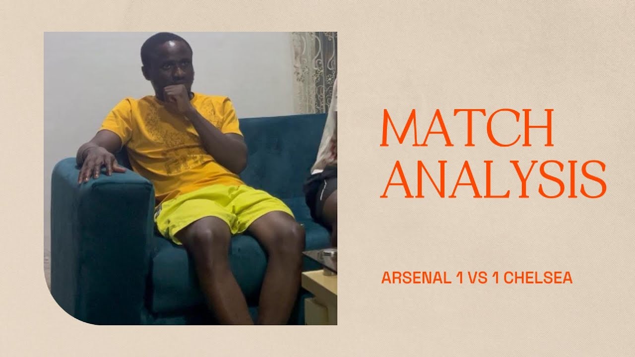 After Match Analysis... Arsenal 1 vs 1 Chelsea. - YouTube